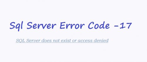Know the possible causes behind SQL server error code 17