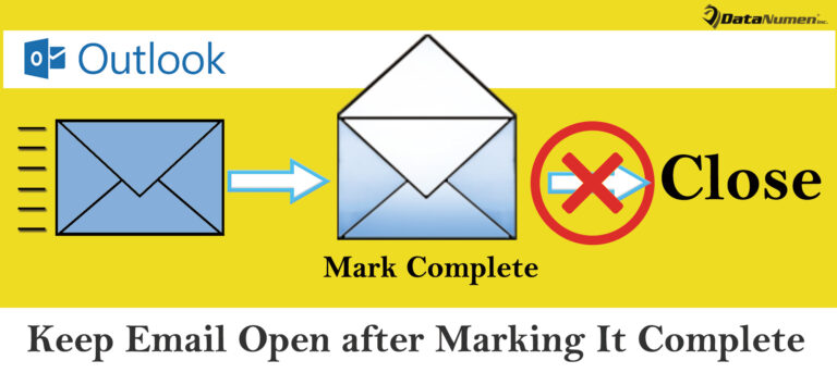 How to Keep an Email Open after Marking It Complete in Your Outlook