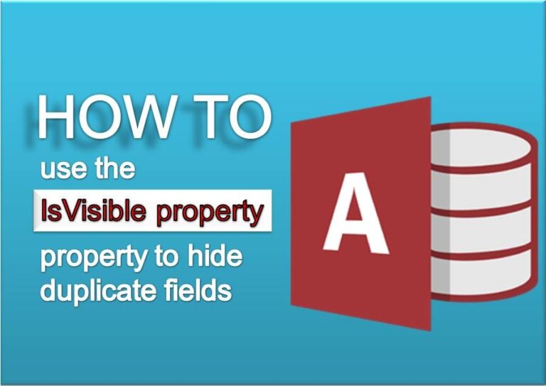 How To Use Isvisible And Hideduplicate Properties To Hide Duplicate Fields In Ms Access