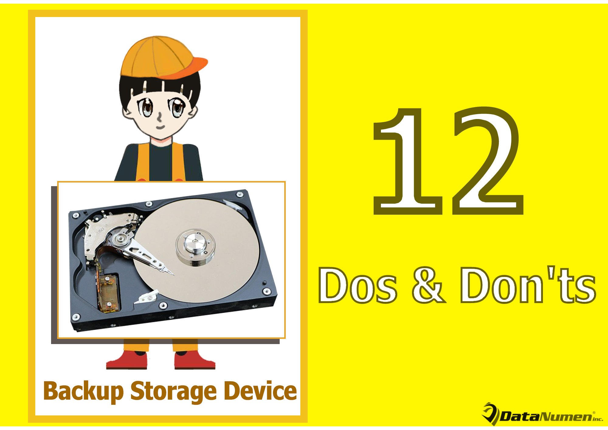 12 Important Dos and Don'ts with Your Backup Storage Device 12 Important Dos and Don'ts with Your Backup Storage Device