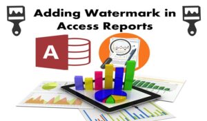How to Add Watermark to Your Access Reports