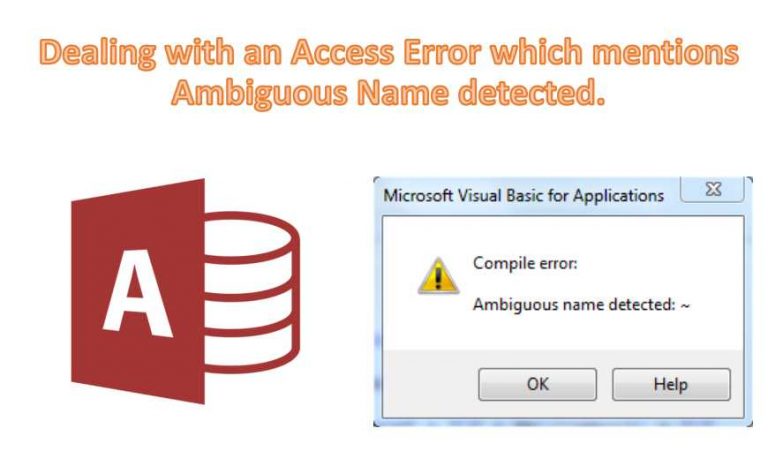 How to Deal with an Access Error which Mentions Ambiguous Name Detected